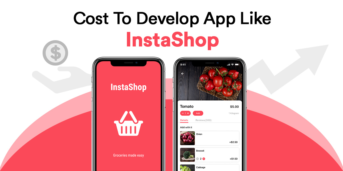 How To Build An Instant Delivery App Like InstaShop?
